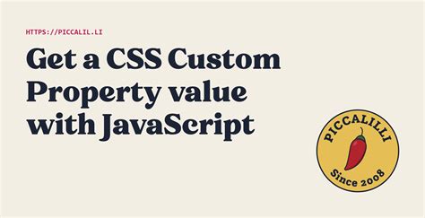 Get A Css Custom Property Value With Javascript Piccalilli