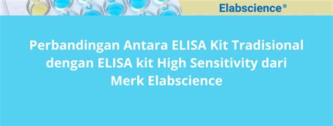 Perbandingan Antara Elisa Kit Tradisional Dengan Elisa Kit High Sensitivity Dari Merk