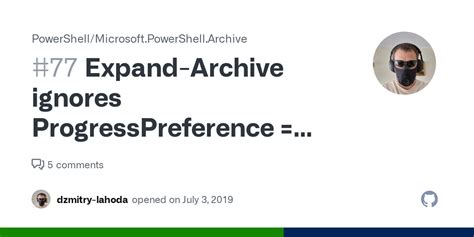 Expand Archive Ignores ProgressPreference SilentlyContinue And
