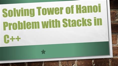 Solving Tower Of Hanoi Problem With Stacks In C Youtube