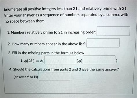 Enumerate All Positive Integers Less Than 21 And Relatively Prime With
