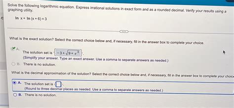 Solved Solve The Following Logarithmic Equation Express Irrational