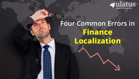 Four Common Errors In Finance Localization Ulatus Translation Blog