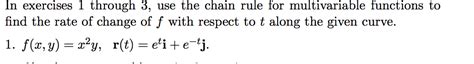 Solved Use The Chain Rule For Multivariable Functions To