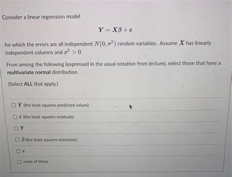 consider a linear regression model y xβ ε for which