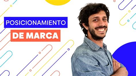 10 Estrategias Para Posicionar Tu Marca Paso A Paso Con Ejemplos