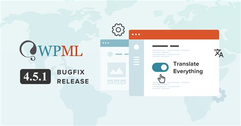 Wpml 451 Bug Fixes And Improvements For Blog Licenses Wpml