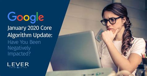Google January Core Algorithm Update Have You Been Negatively Impacted Lever
