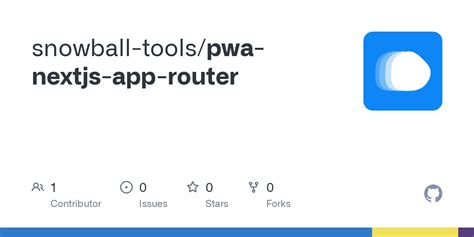 Issues · Snowball Toolspwa Nextjs App Router · Github