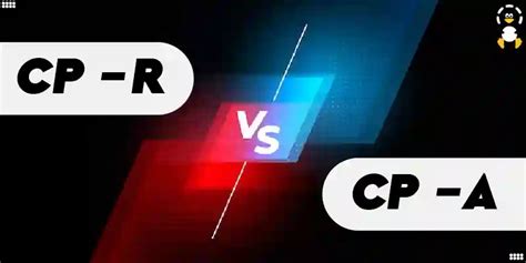 Difference Between Cp R And Cp A In Linux Its Linux Foss