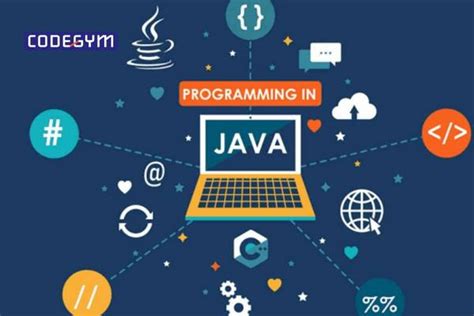 Học lập trình Java cần những gì CodeGym chia sẻ