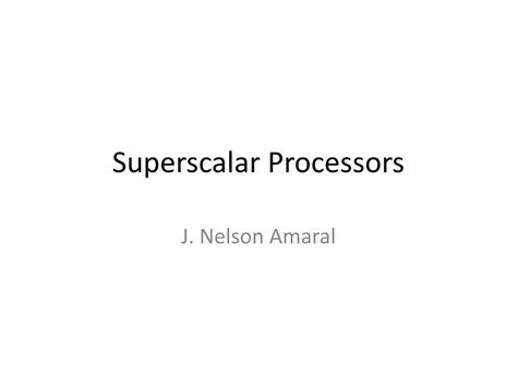 Ppt Superscalar Processors Powerpoint Presentation Free Download Id4387911