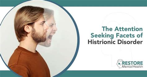 The Attention Seeking Facets Of Histrionic Disorder Restore Mental