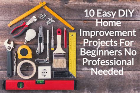 Diy Home Projects Transform Your Space With Confidence