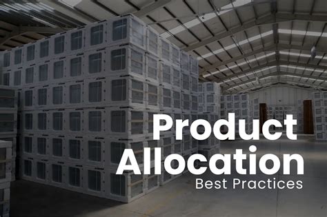Product Allocation Benefits Strategies Best Practices And More