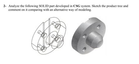 Solved 2 Analyze The Following SOLID Part Developed In CSG Chegg Com
