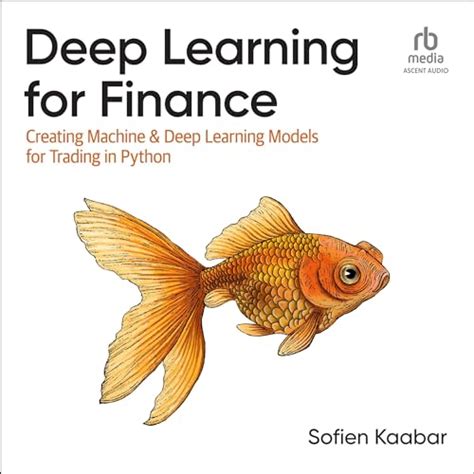 Deep Learning For Finance Creating Machine And Deep Learning