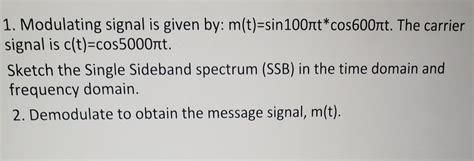 Solved 1 Modulating Signal Is Given By