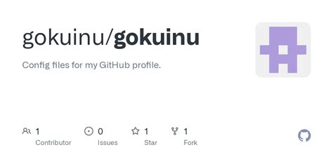GitHub Gokuinu Gokuinu Config Files For My GitHub Profile