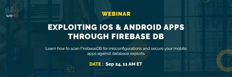 Webinar Exploiting Ios And Android Apps Through Firebasedb Sep 24 2020 1100 Am Est Rfirebase