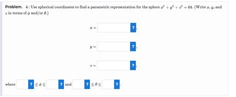 Solved Problem Use Spherical Coordinates To Find A Chegg