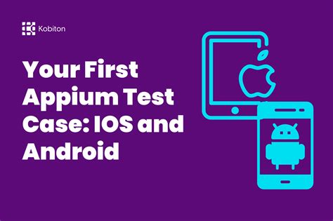 Your First Appium Test Case Ios And Android