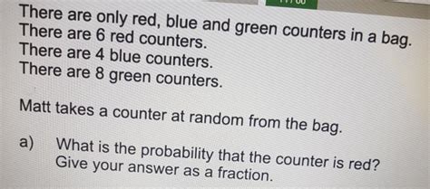There Are Only Red Blue And Green Counters In A Bag There Are 6 Red