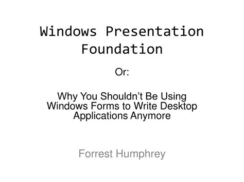 Ppt Windows Presentation Foundation Powerpoint Presentation Free