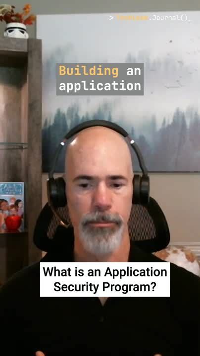 Tech Lead Journal On Linkedin What Is An Application Security Program Hear More From Derek