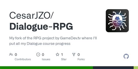 GitHub CesarJZO Dialogue RPG My Fork Of The RPG Project By GameDev Tv Where I Ll Put All My