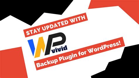 stay updated with the wpvivid backup plugin for wordpress