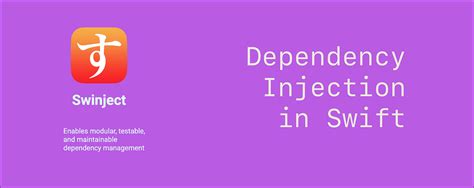 Swinject A Deep Dive Into Dependency Injection In Swift By Mehdi