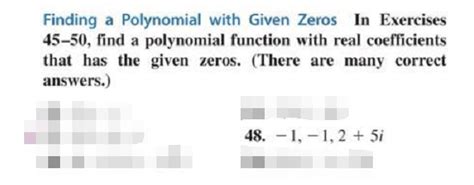 Solved Finding A Polynomial With Given Zeros In Exercises