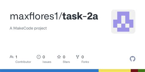 Github Maxflores1task 2a A Makecode Project