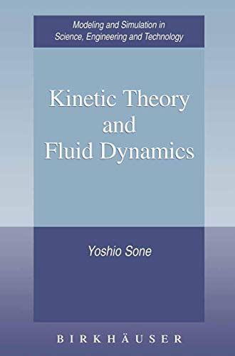Kinetic Theory And Fluid Dynamics Modeling And Simulation In Science