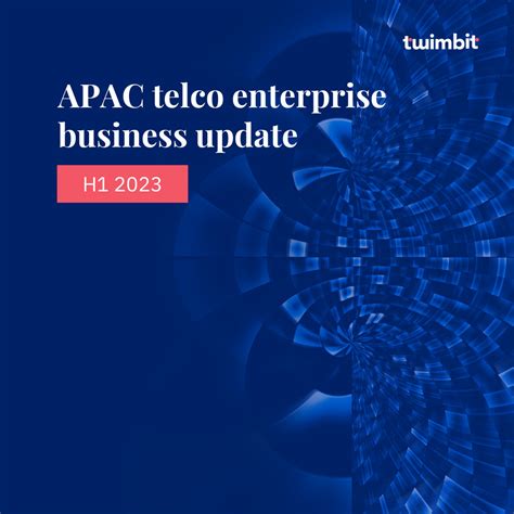 Apac Telcos Enterprise Business Update H1 2023 Twimbit