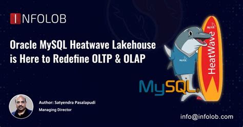 5 Ways The New Mysql Heatwave Lakehouse Transforms Oltp And Olap