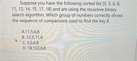 Solved Suppose You Have The Following Sorted List 3568