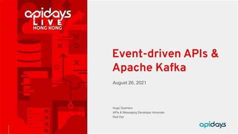 Apidays Live Hong Kong 2021 Event Driven Apis And Schema Governance For Apache Kafka By Hugo