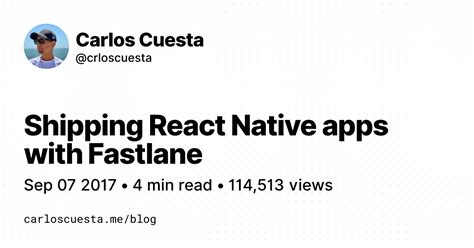 Carlos Cuesta Shipping React Native Apps With Fastlane