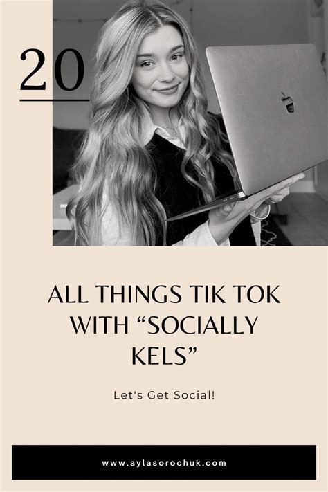 20 All Things Tik Tok With Socially Kels In 2023 Blog Social Media Social Media Marketing