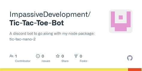Github Impassivedevelopmenttic Tac Toe Bot A Discord Bot To Go Along With My Node Package