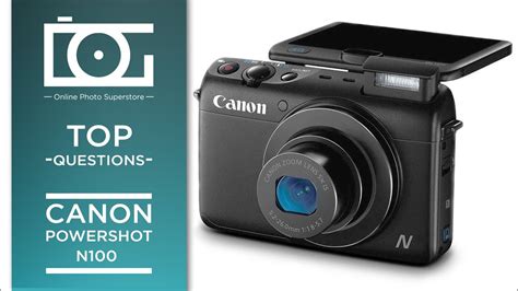 Tutorial Canon Powershot N100 Camera Most Asked Questions Youtube