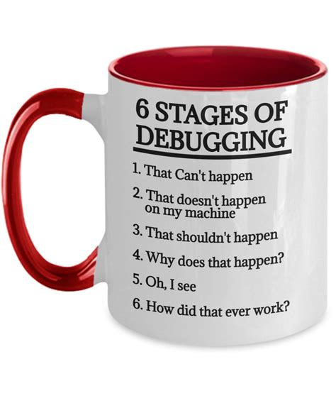 Programming Ts 6 Stages Of Debugging Birthday Christmas T Idea Two Tone Coffee Mug 11oz Etsy