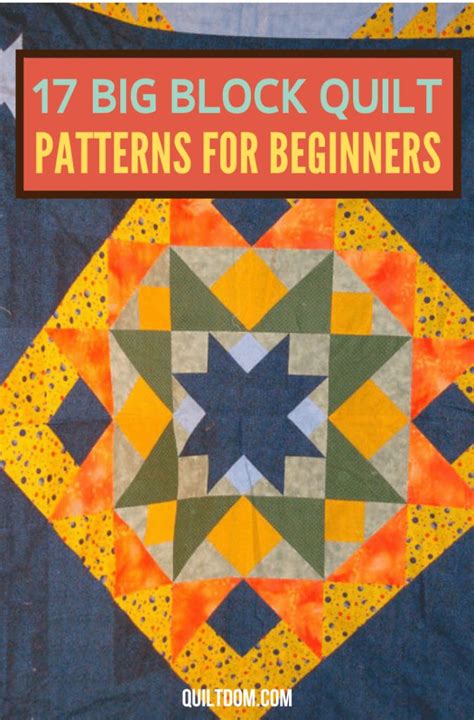 Simple And Stunning Big Block Quilt Patterns For Beginners