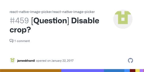 Question Disable Crop · Issue 459 · React Native Image Pickerreact