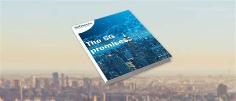The 5g Promises Sofrecom