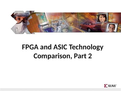Ppt Fpga And Asic Technology Comparison 1 © 2009 Xilinx Inc All
