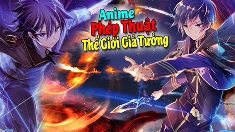 Top Phim Anime Ph P Thu T C C K N T Ng Trong Th Gi I Gi T Ng Phim Hay Nh T