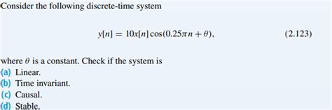 Solved Consider The Following Discrete Time System Chegg